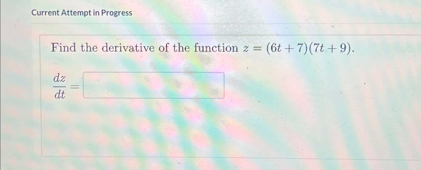 Solved Current Attempt in ProgressFind the derivative of the | Chegg.com
