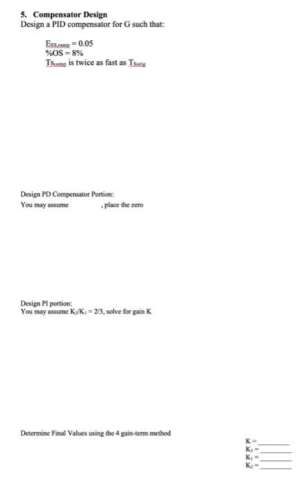 5. Compensator Design Design a PID compensator for G | Chegg.com
