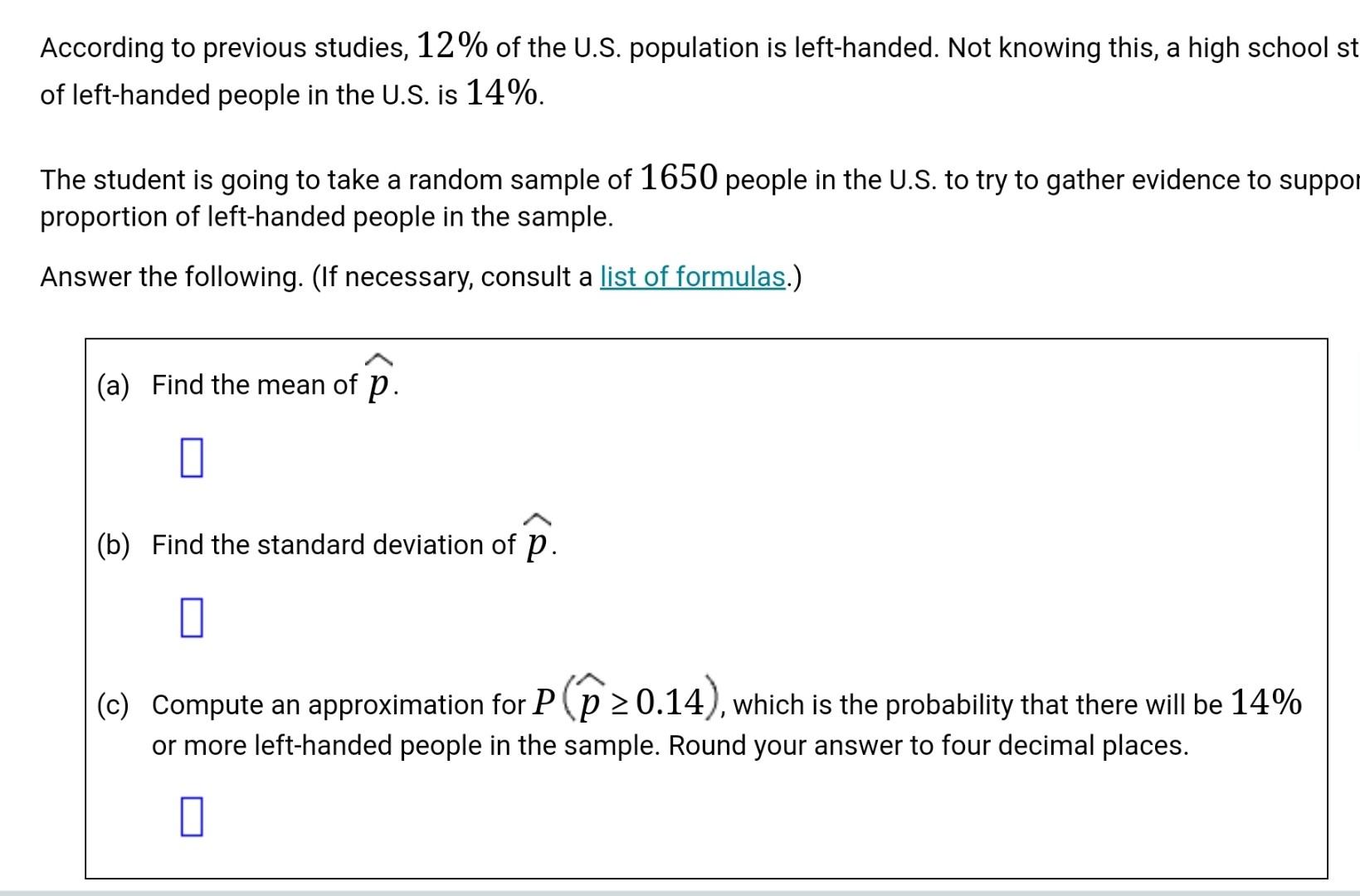 Solved According to previous studies, 12% of the U.S. | Chegg.com
