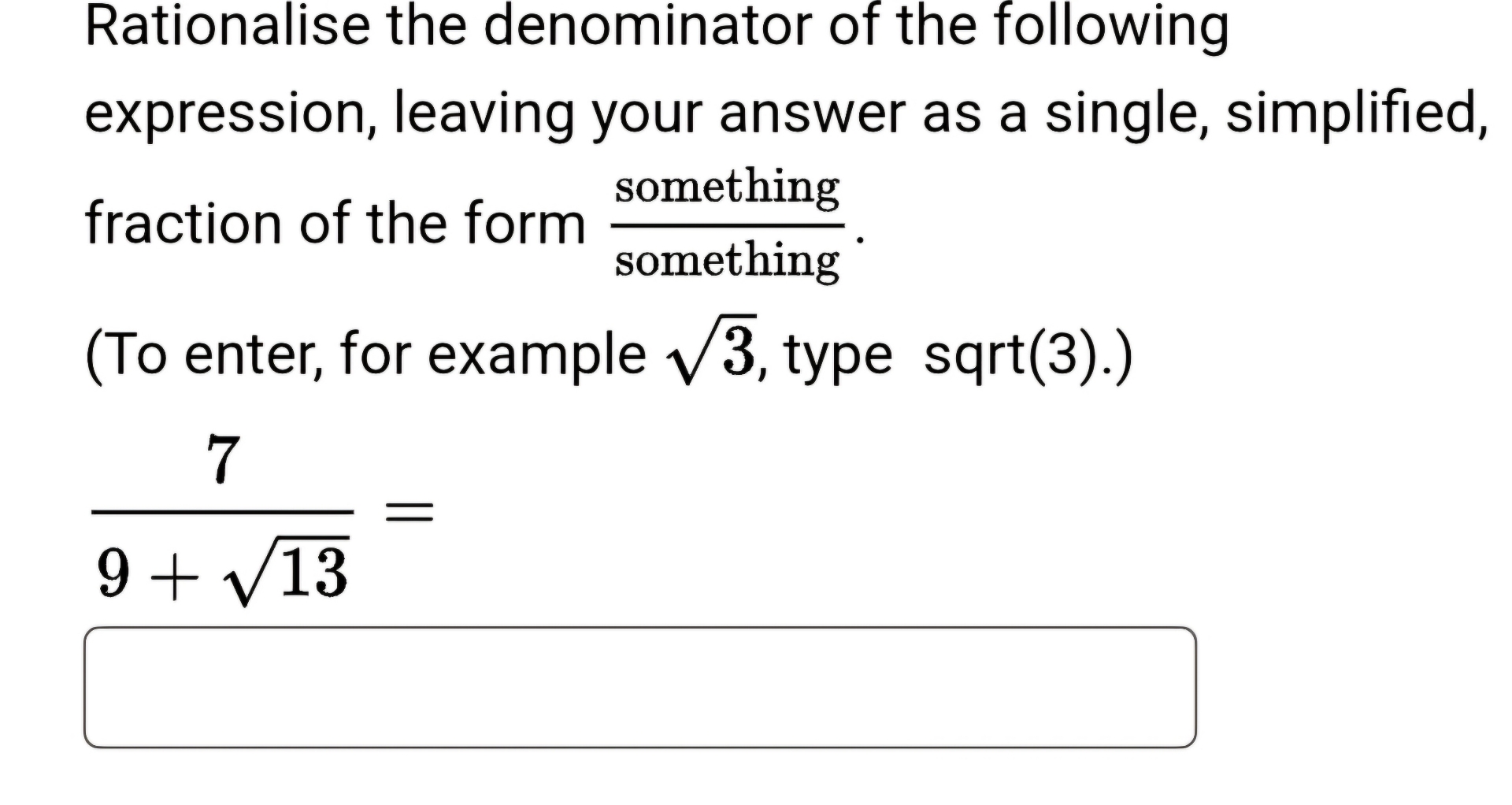 Solved Rationalise the denominator of the following | Chegg.com
