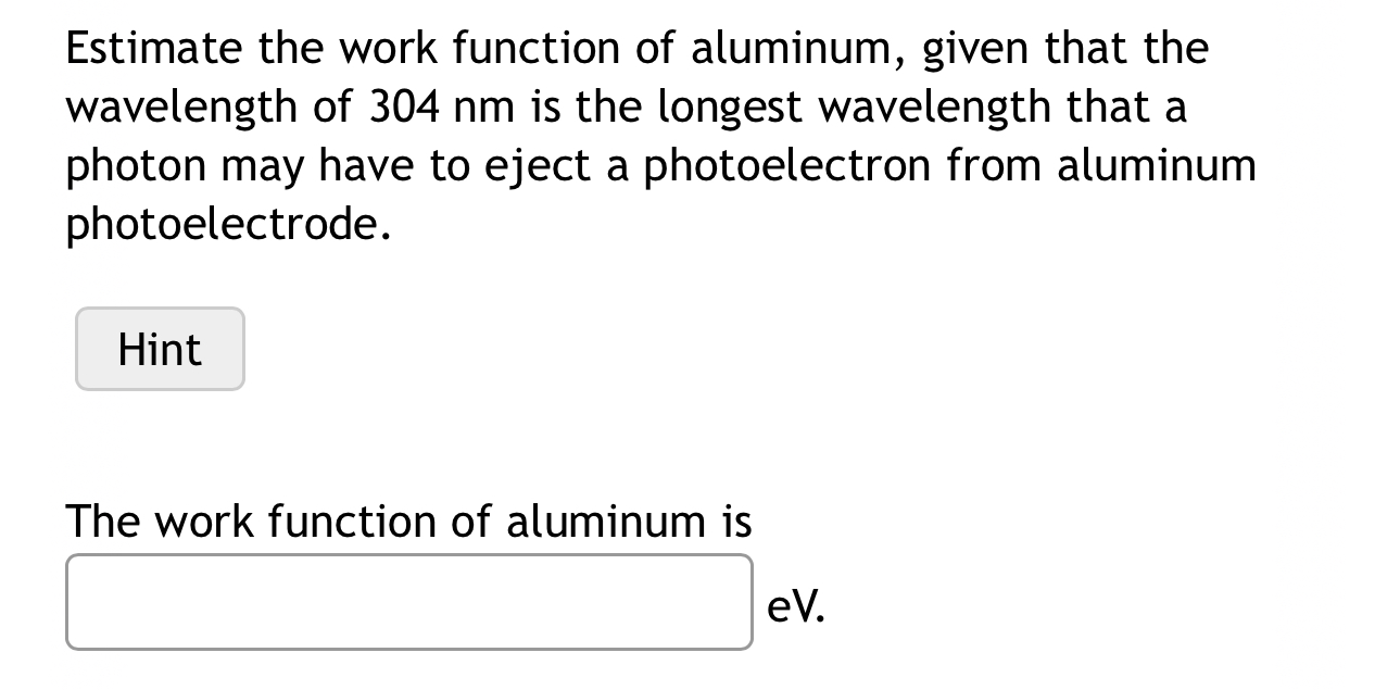 Solved Estimate the work function of aluminum, given that | Chegg.com