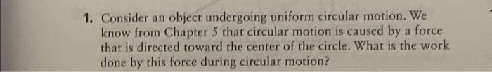 Solved 1. Consider an object undergoing uniform circular | Chegg.com