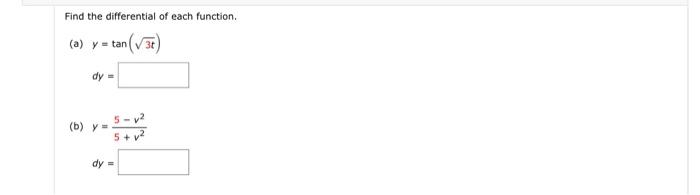 Solved Find the differential of each function. (a) y=tan(3t) | Chegg.com