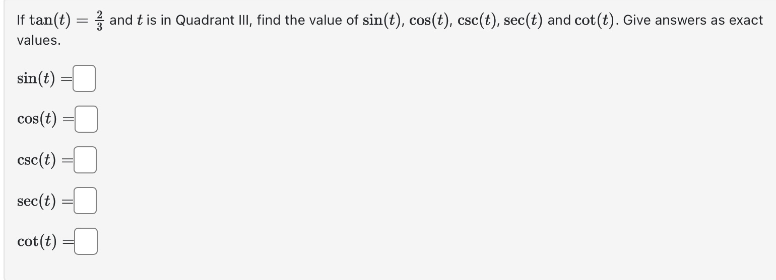Solved If tan(t)=23 ﻿and t ﻿is in Quadrant III, find the | Chegg.com