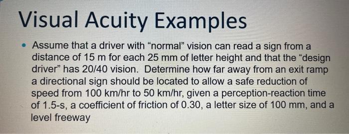 Solved Visual Acuity Examples Assume That A Driver With Chegg