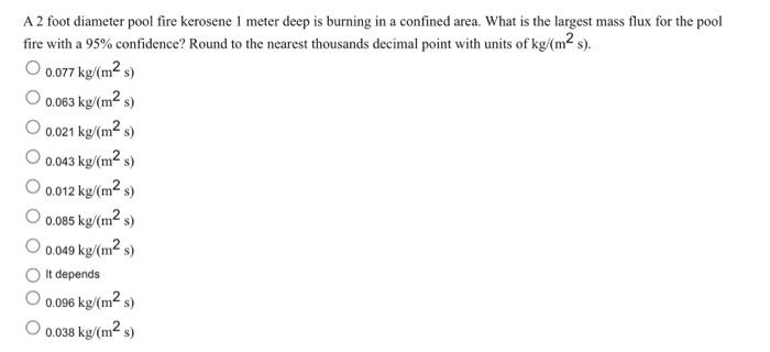 Solved A 2 foot diameter pool fire kerosene 1 meter deep is | Chegg.com