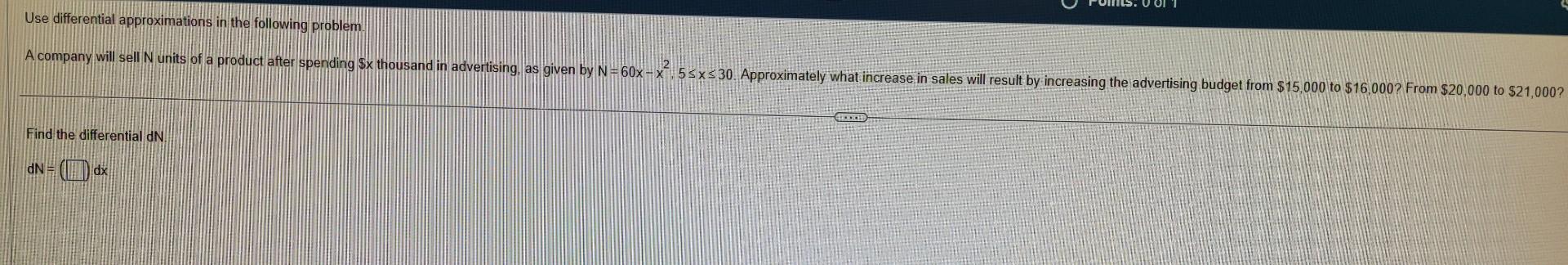 Solved Find the differential dN. dN= | Chegg.com