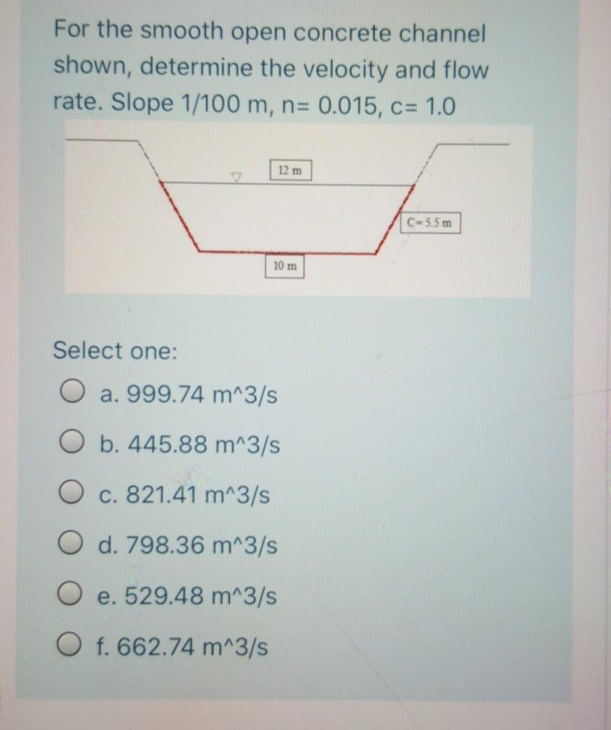 Solved For the smooth open concrete channel shown, determine | Chegg.com