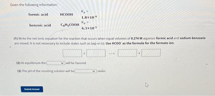 Solved Given the following information: formic acid | Chegg.com