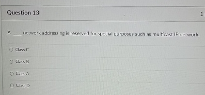 Solved Question 131A ﻿network addressing is reserved for | Chegg.com