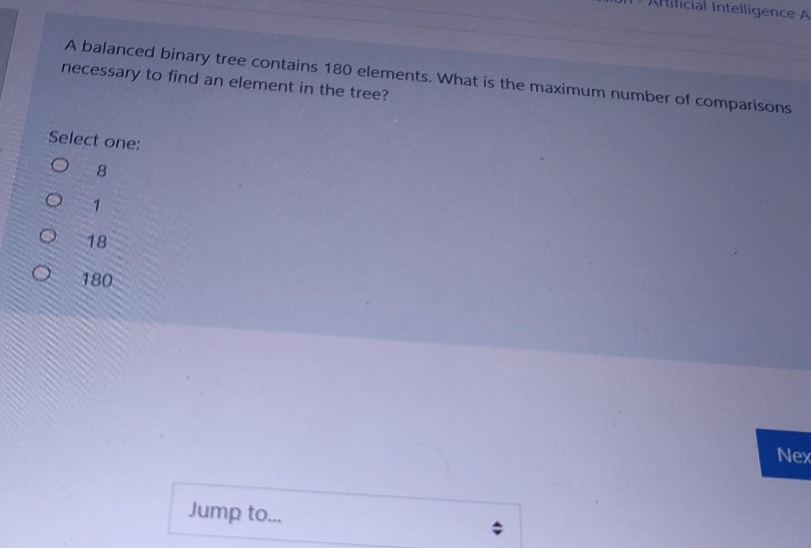 Solved A balanced binary tree contains 180 elements. What is | Chegg.com