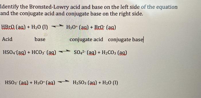 Solved Identify the Bronsted-Lowry acid and base on the left | Chegg.com