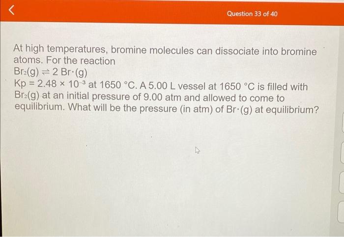 Solved At high temperatures, bromine molecules can | Chegg.com