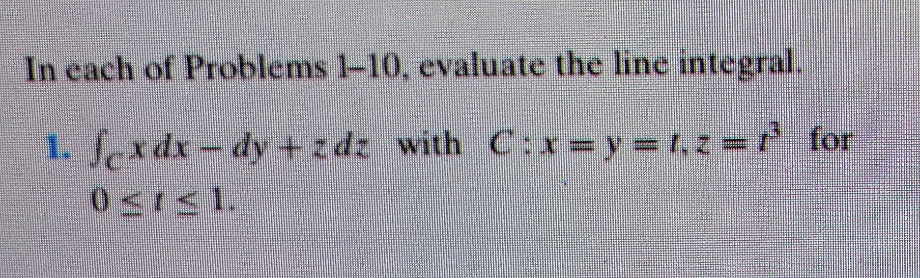 Solved In each of Problems 1−10, evaluate the line integral. | Chegg.com