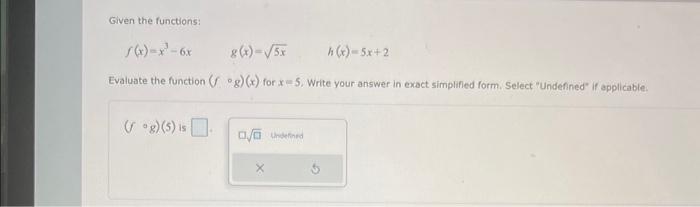 Solved Given the functions: f(x)=x3−6xg(x)=5xh(x)=5x+2 | Chegg.com