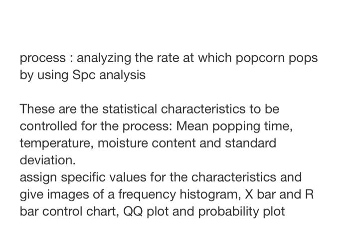 Solved process : analyzing the rate at which popcorn pops by | Chegg.com