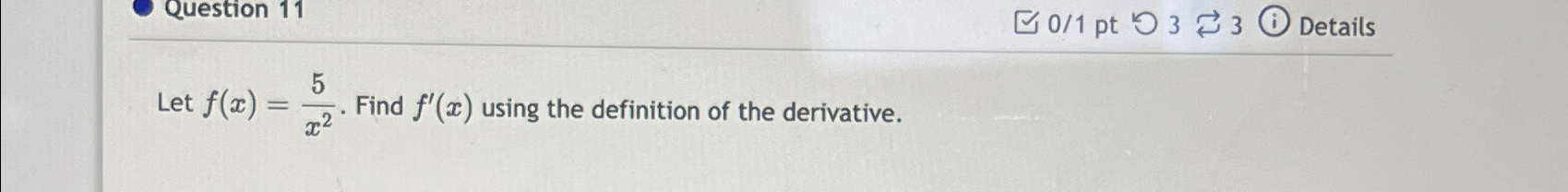 Solved Let f(x)=5x2. ﻿Find f'(x) ﻿using the definition of | Chegg.com