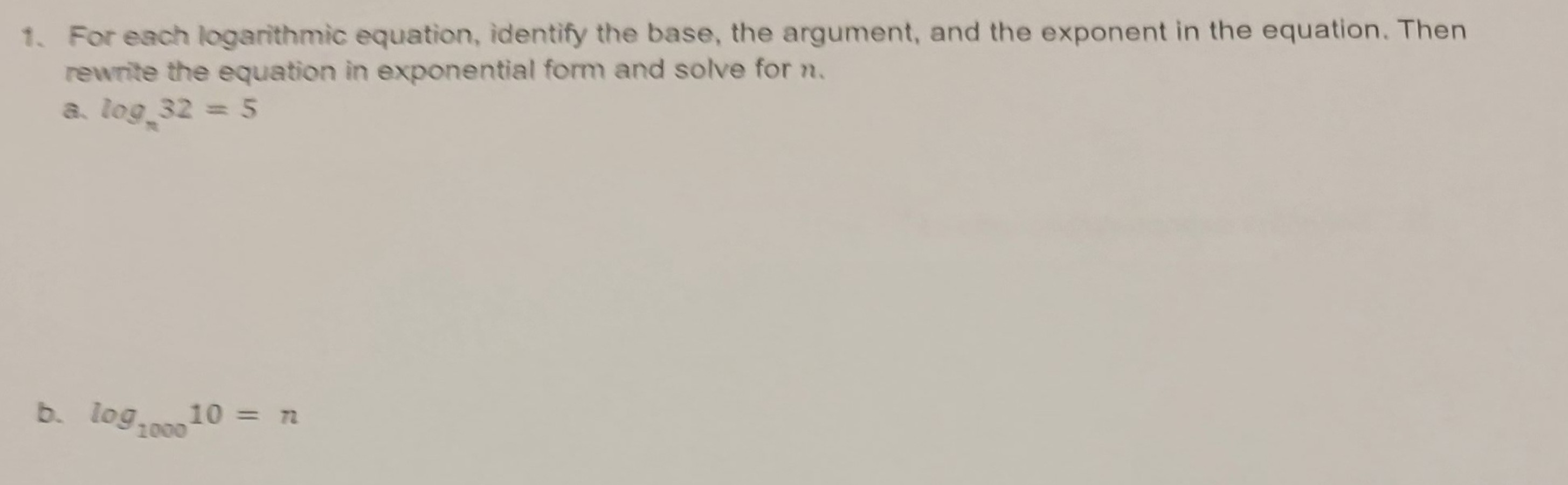 Solved For each logarithmic equation, identify the base, the | Chegg.com