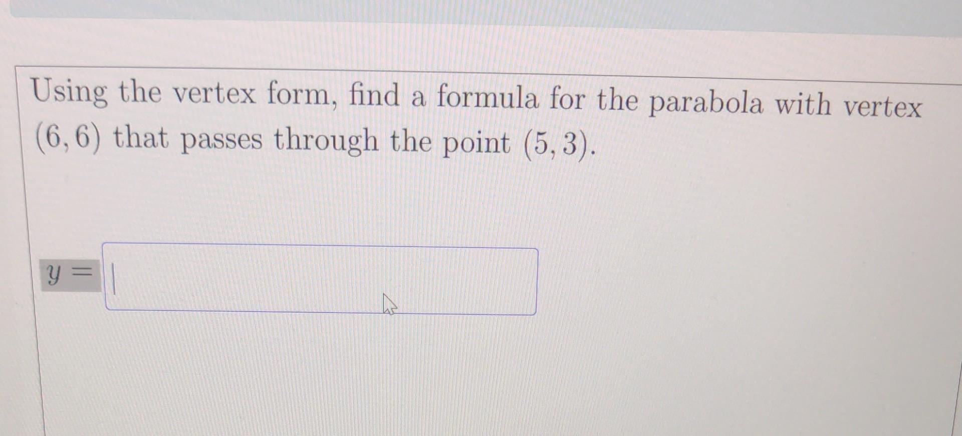 Solved Using the vertex form, find a formula for the | Chegg.com