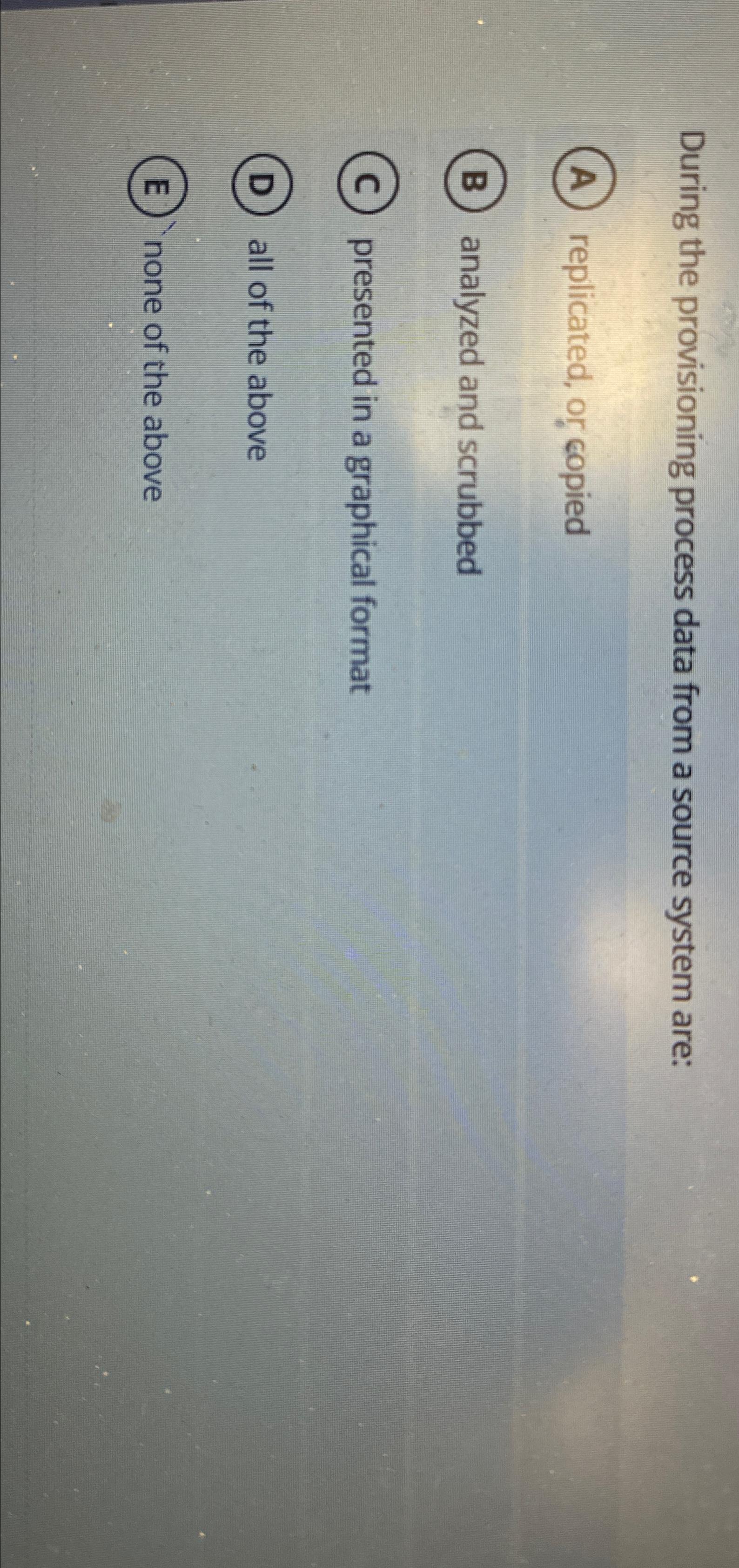 Solved During the provisioning process data from a source | Chegg.com