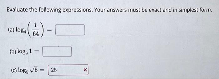 Solved Evaluate the following expressions. Your answers must | Chegg.com