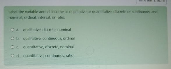 Solved Label the variable annual income as qualitative or | Chegg.com