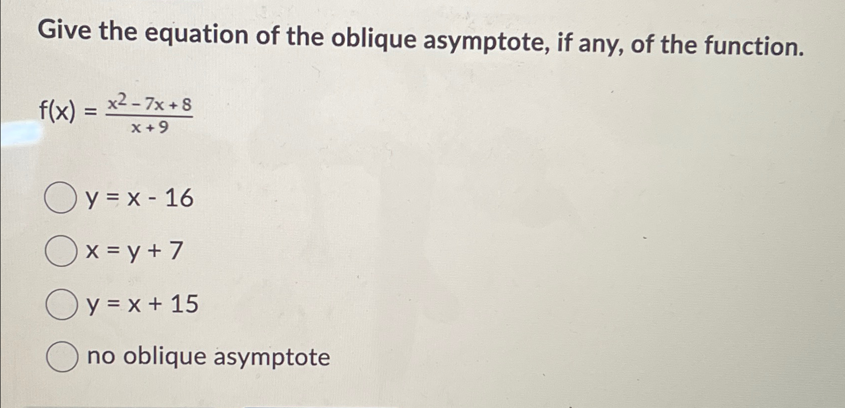 Solved Give the equation of the oblique asymptote, if any, | Chegg.com