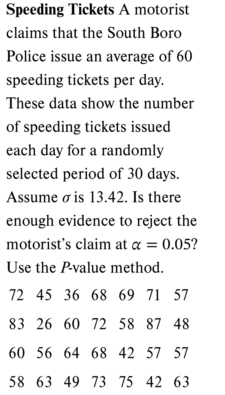 Solved Speeding Tickets A motoristclaims that the South | Chegg.com