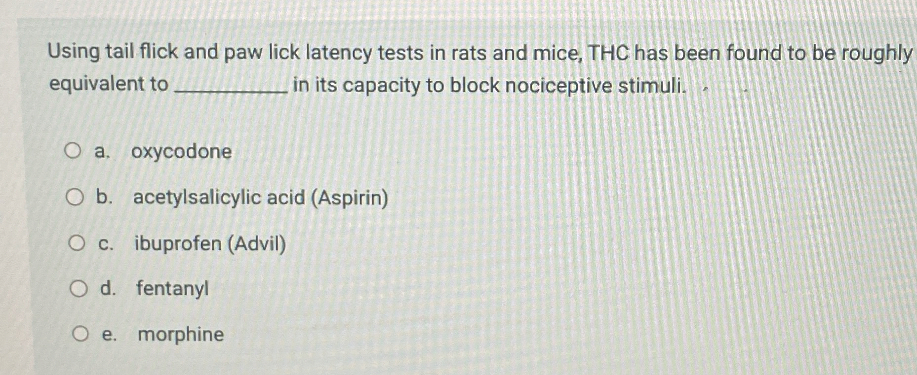 Solved Using tail flick and paw lick latency tests in rats | Chegg.com