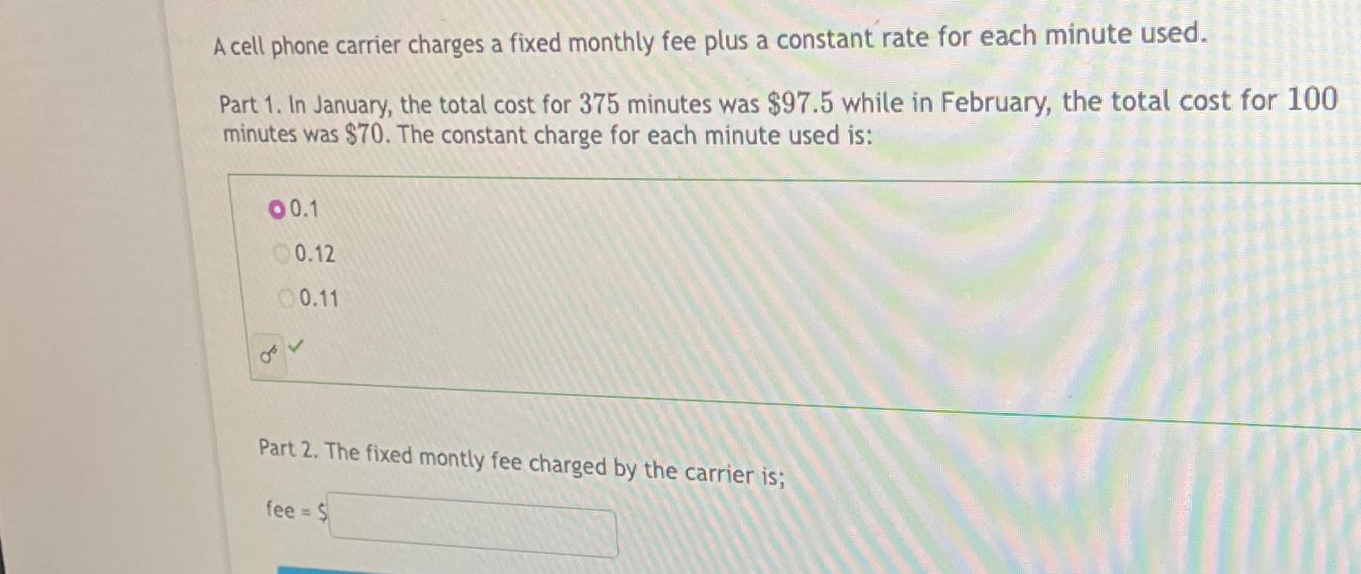 Solved A cell phone carrier charges a fixed monthly fee plus | Chegg.com