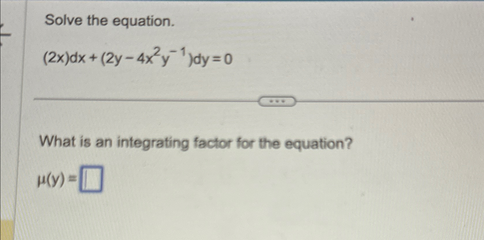Solved Solve The Equation 2x Dx 2y 4x2y 1 Dy 0what Is An