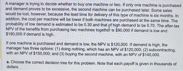 Solved A manager is trying to decide whether to buy one | Chegg.com