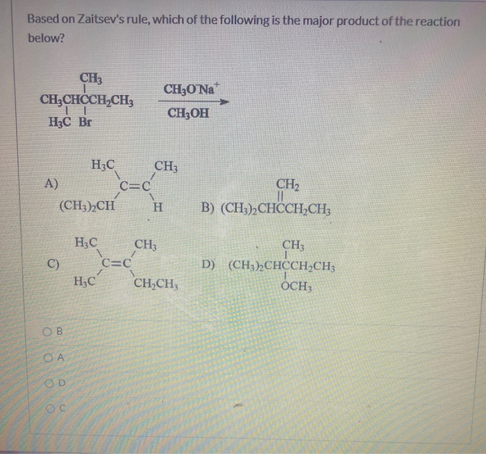 Solved Based on Zaitsev's rule, which of the following is | Chegg.com