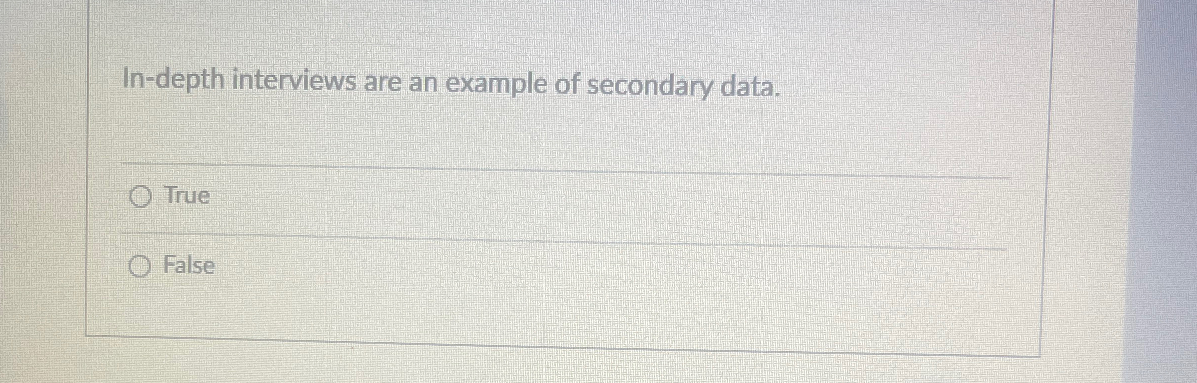 Solved In-depth interviews are an example of secondary | Chegg.com
