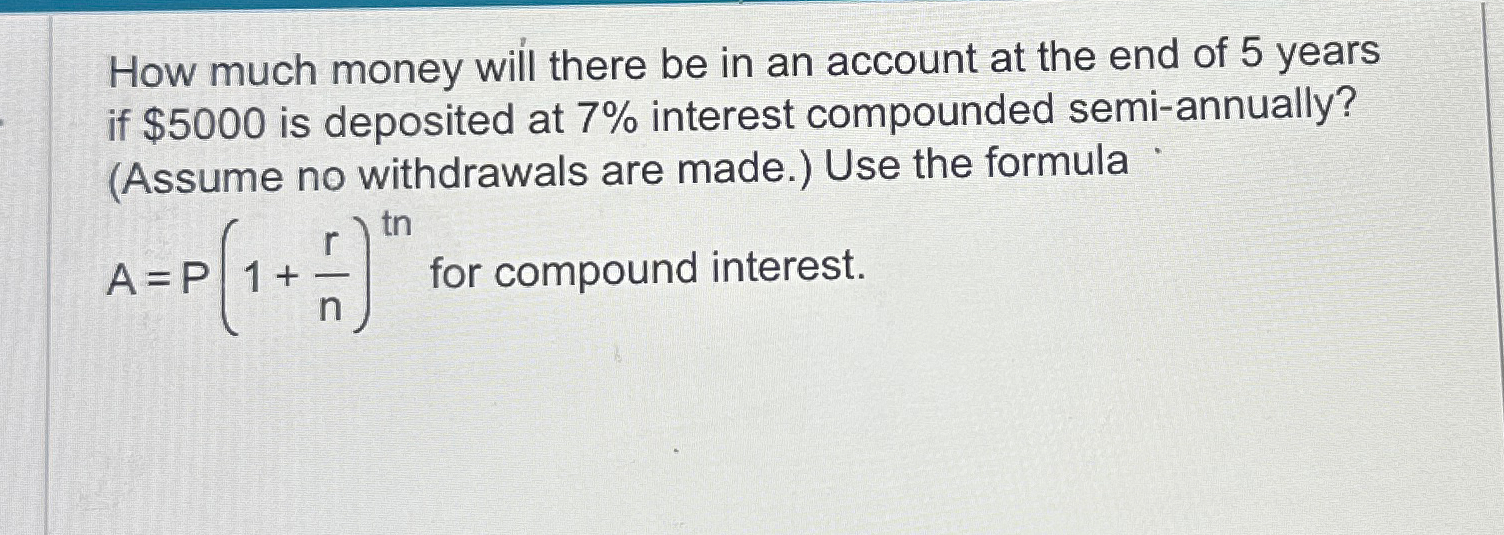 Solved How much money will there be in an account at the end | Chegg.com