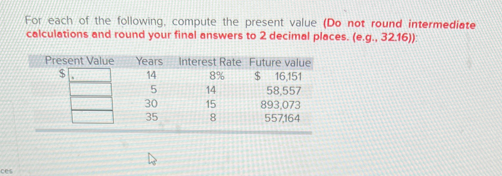 Solved For each of the following, compute the present value | Chegg.com