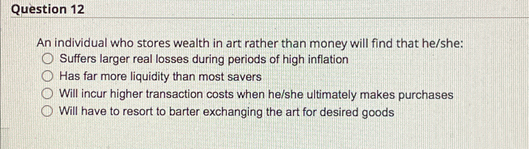 Solved Question 12An individual who stores wealth in art | Chegg.com