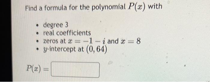 Solved Find a formula for the polynomial P(x) with - degree | Chegg.com