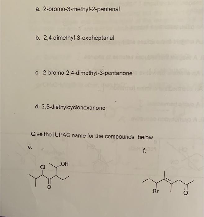 Solved a. 2-bromo-3-methyl-2-pentenal b. 2,4 | Chegg.com