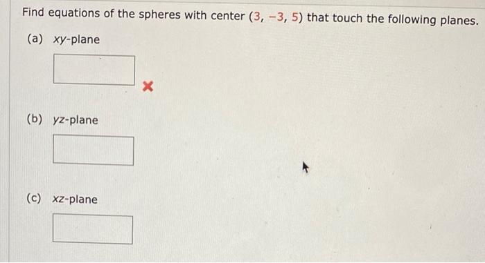 Solved Find equations of the spheres with center (3,−3,5) | Chegg.com