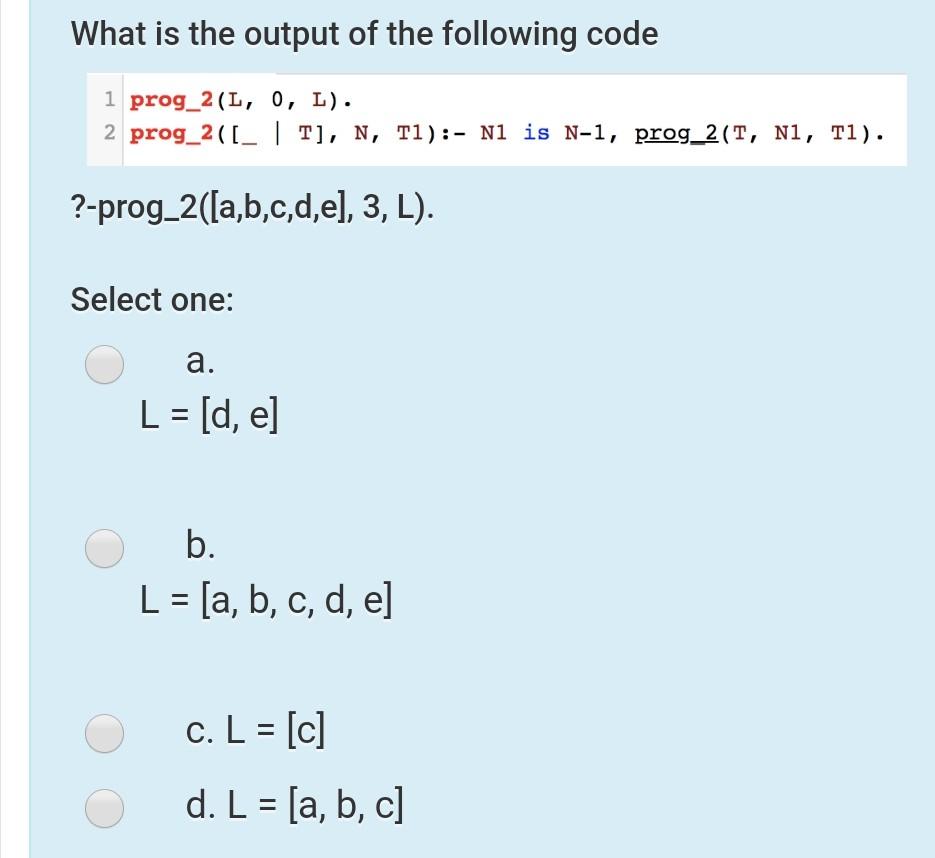 Solved What is the output of the following code 1 prog_2(L, | Chegg.com