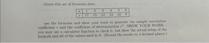 Solved Given this set of bivariate data use the formulas and | Chegg.com