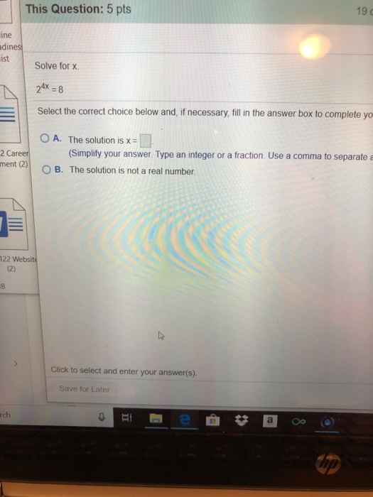 Solved This Question: 5 pts 190 ine adines ist Solve for x | Chegg.com