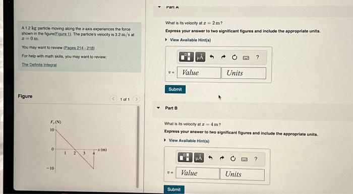 Solved A 1.2 kg particle moving along the x-axis exporiences | Chegg.com