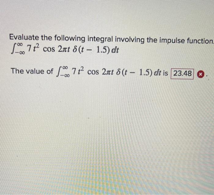 Solved Evaluate the following integral involving the impulse | Chegg.com