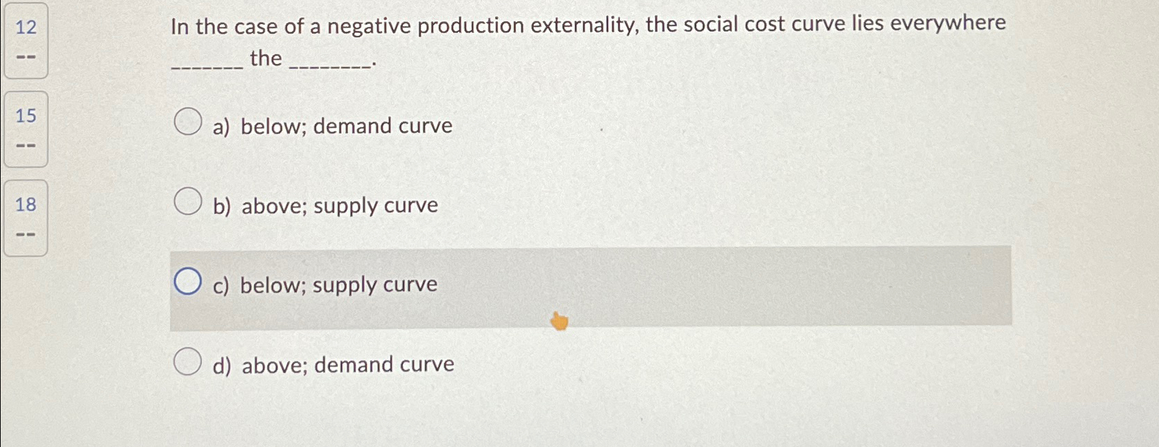 Solved 12In the case of a negative production externality, | Chegg.com