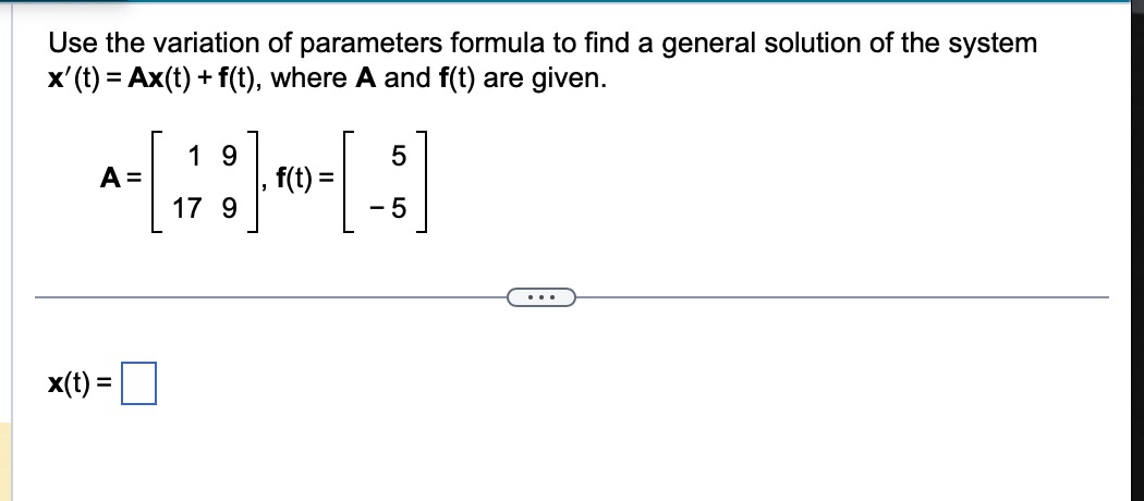 Solved Use The Variation Of Parameters Formula To Find A