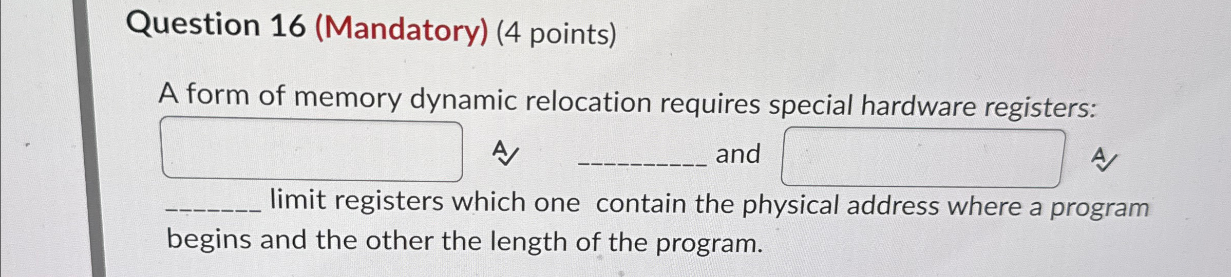Solved Question 16 (Mandatory) (4 ﻿points)A form of memory | Chegg.com