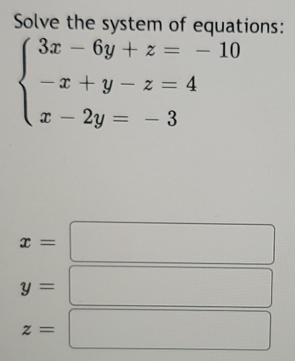 Solved Solve the system of equations: | Chegg.com