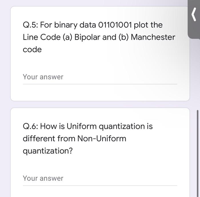 Solved s Q.5: For binary data 01101001 plot the Line Code | Chegg.com